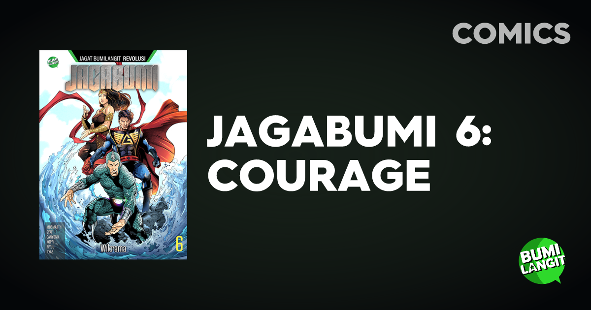 JAGABUMI 6: COURAGE | BUMILANGIT COMICS