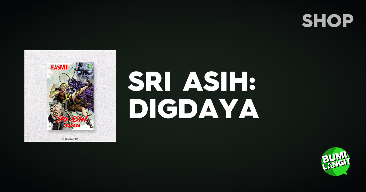 SRI ASIH: DIGDAYA | BUMILANGIT SHOP