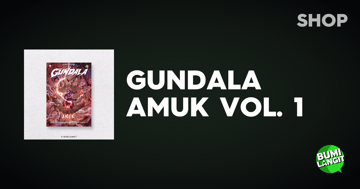GUNDALA AMUK VOL. 1 | BUMILANGIT SHOP